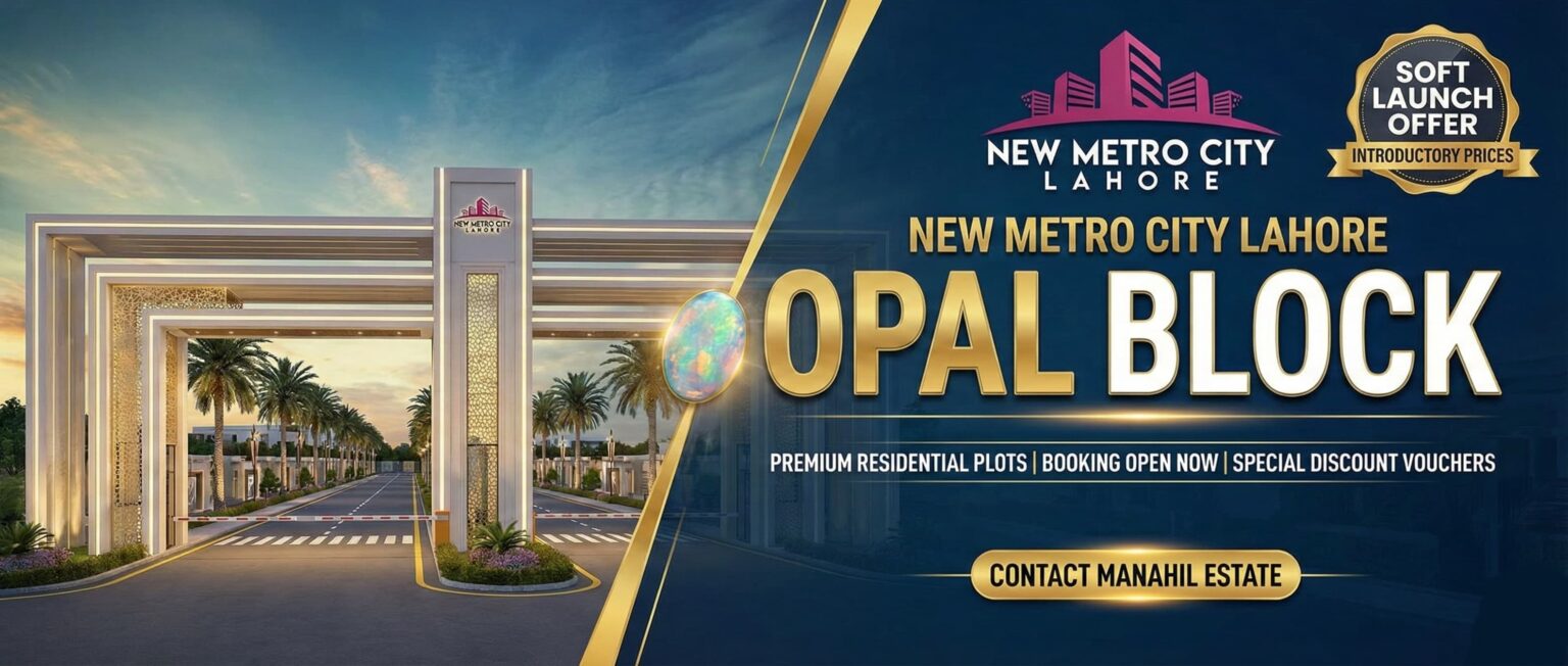 New Metro City Lahore Opal Block | Payment Plan & Booking Discounts